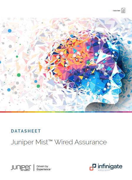 Infinigate & Junper | Let's Junivate Solution | Wired Assurance Datasheet